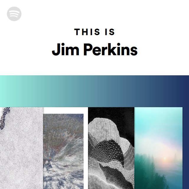 This Is Jim Perkins | Spotify Playlist