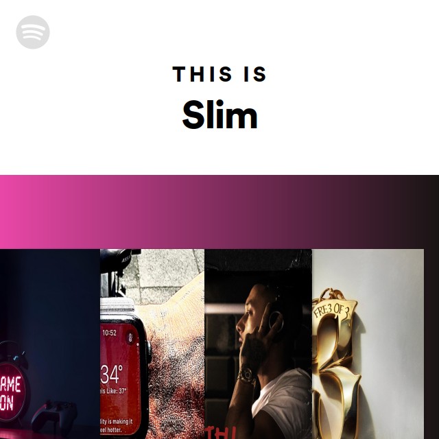 This Is Slim - playlist by Spotify | Spotify