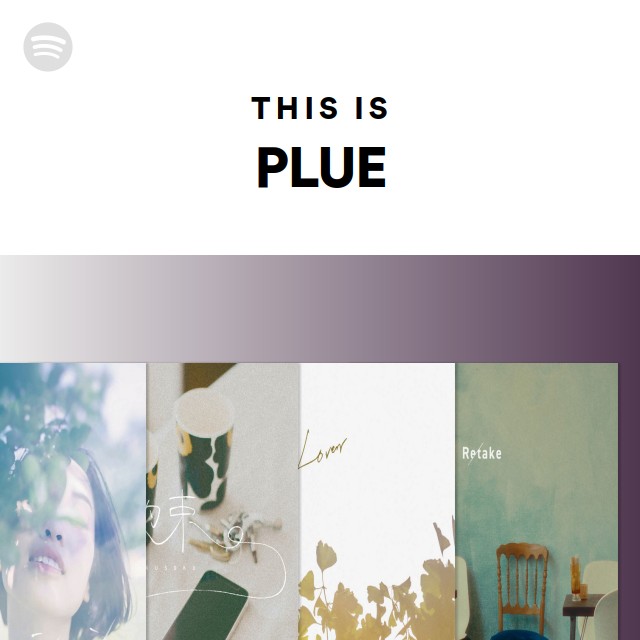 This Is PLUE - playlist by Spotify | Spotify