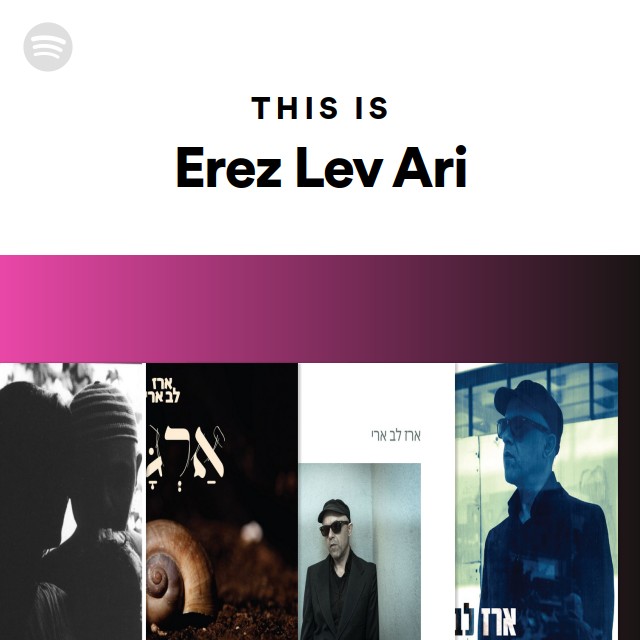 This Is Erez Lev Ari - playlist by Spotify | Spotify