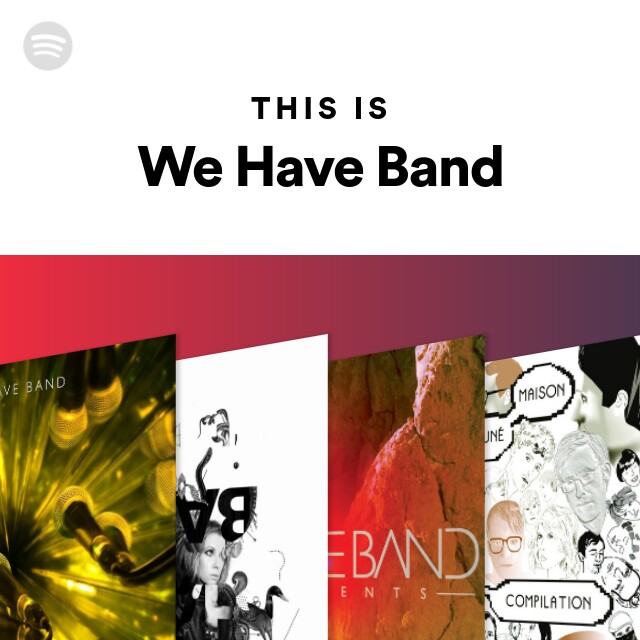 This Is We Have Band - playlist by Spotify | Spotify
