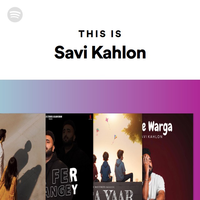 This Is Savi Kahlon - playlist by Spotify | Spotify
