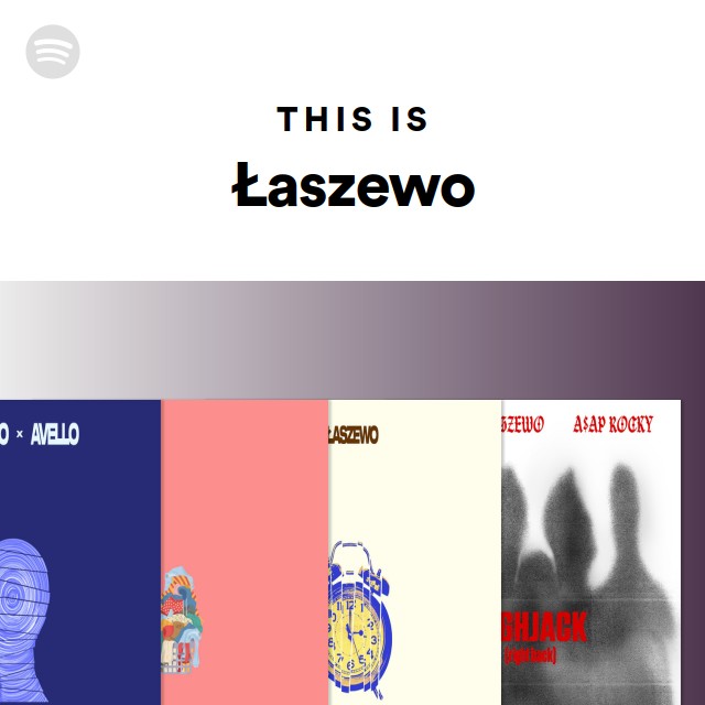 This Is Łaszewo - playlist by Spotify | Spotify