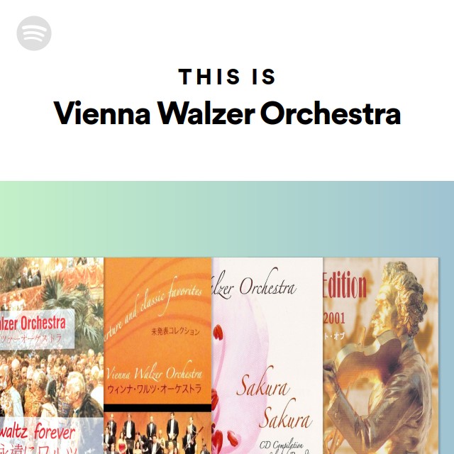 This Is Vienna Walzer Orchestra - playlist by Spotify | Spotify