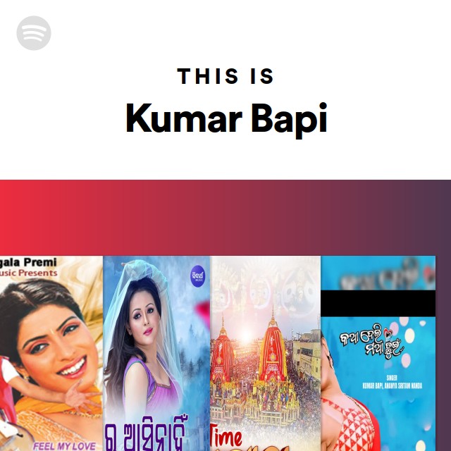 This Is Kumar Bapi - playlist by Spotify | Spotify