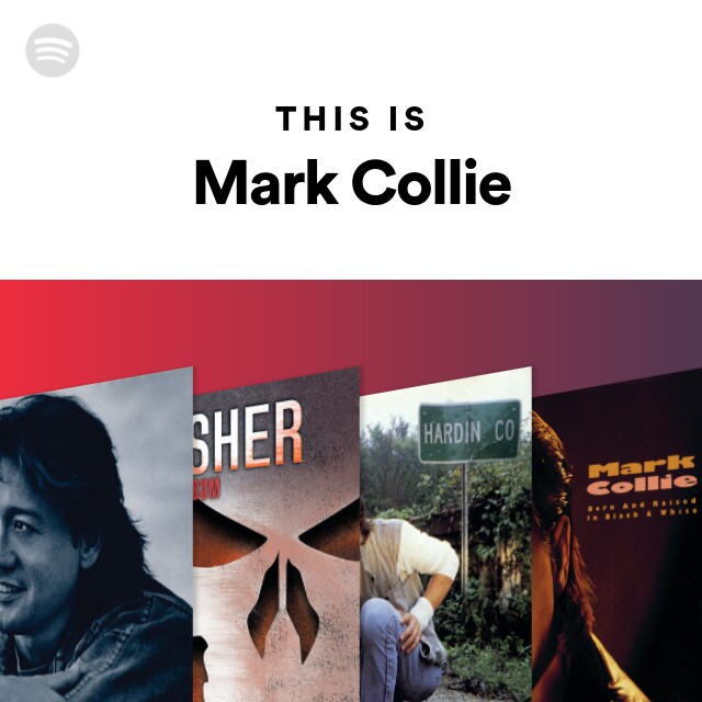 This Is Mark Collie - playlist by Spotify | Spotify
