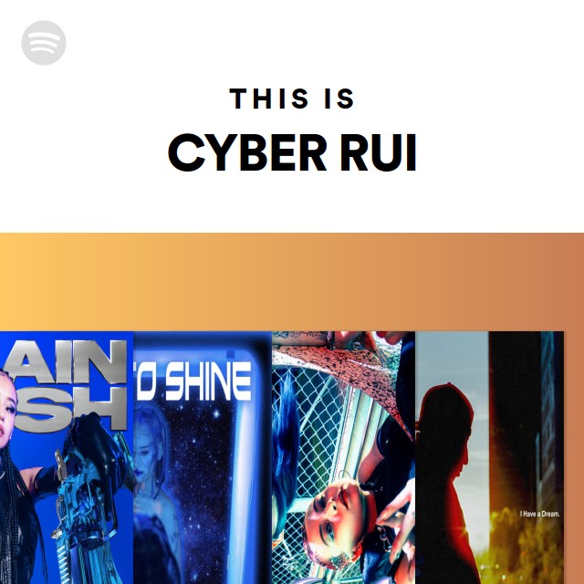 This Is CYBER RUI | Spotify Playlist