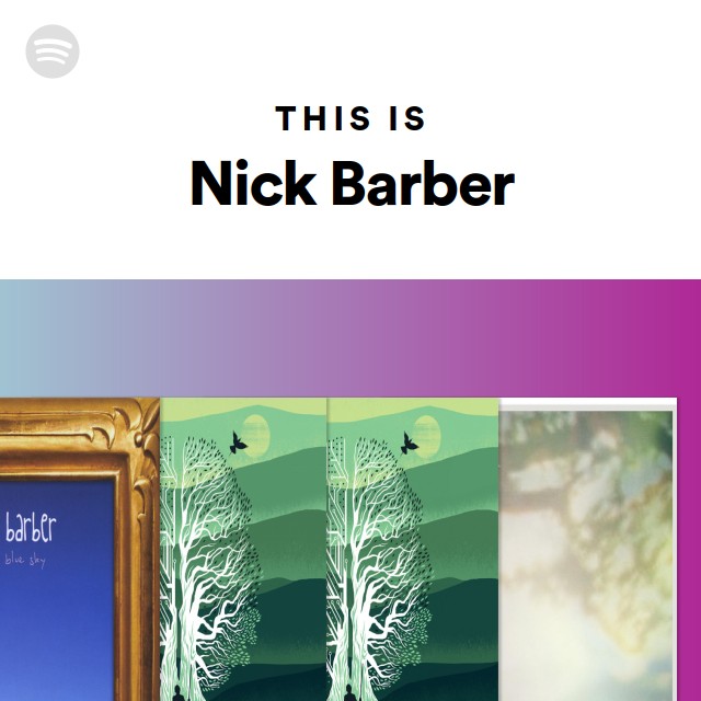 This Is Nick Barber - playlist by Spotify | Spotify