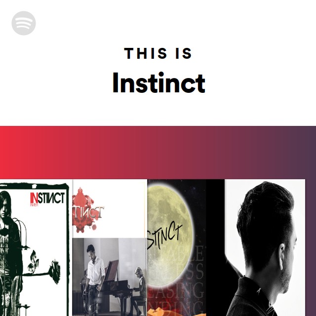 This Is Instinct - playlist by Spotify | Spotify