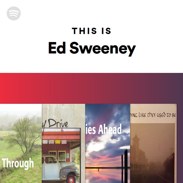 This Is Ed Sweeney | Spotify Playlist