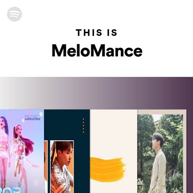 This Is MeloMance - playlist by Spotify | Spotify
