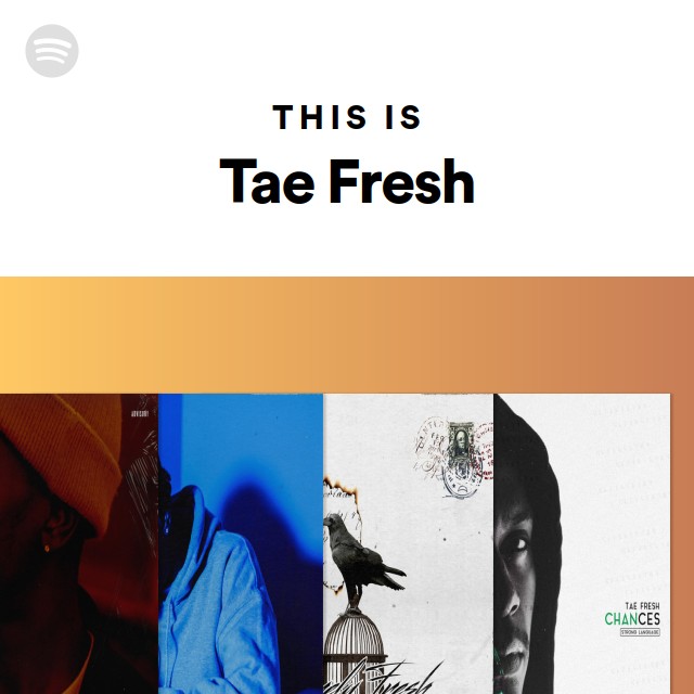 This Is Tae Fresh | Spotify Playlist