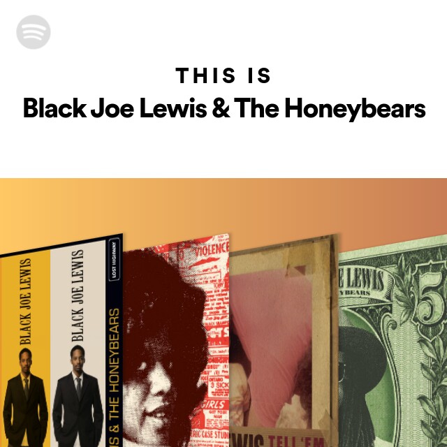 This Is Black Joe Lewis & The Honeybears - playlist by Spotify | Spotify