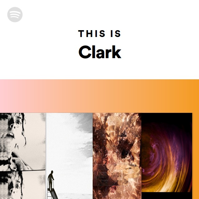 This Is Clark - playlist by Spotify | Spotify