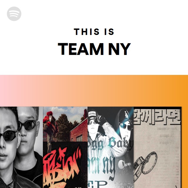 This Is TEAM NY - playlist by Spotify | Spotify