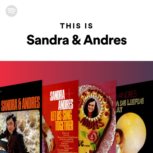 This Is Sandra & Andres - playlist by Spotify | Spotify