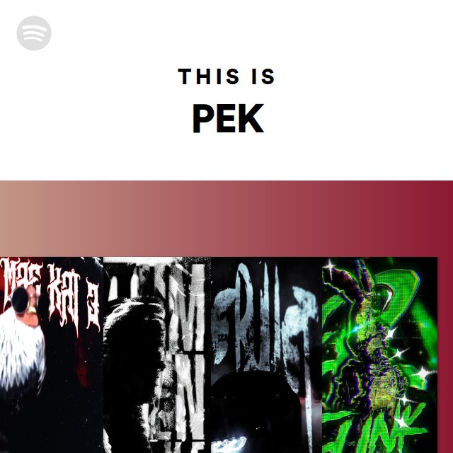 This Is PEK - playlist by Spotify | Spotify