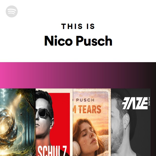 This Is Nico Pusch - playlist by Spotify | Spotify