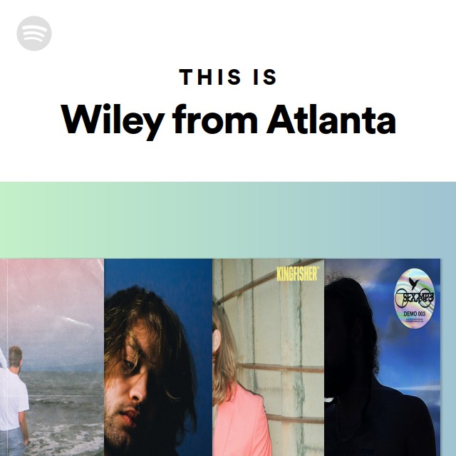 This Is Wiley from Atlanta - playlist by Spotify | Spotify
