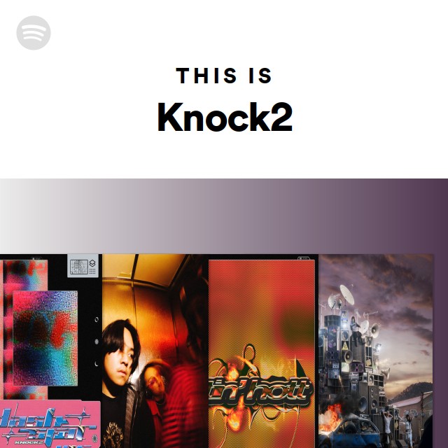 This Is Knock2 - playlist by Spotify | Spotify