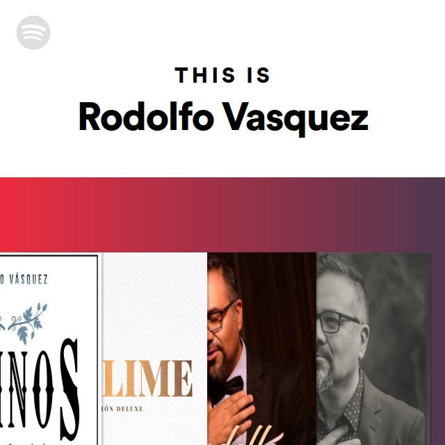 This Is Rodolfo Vasquez - playlist by Spotify | Spotify