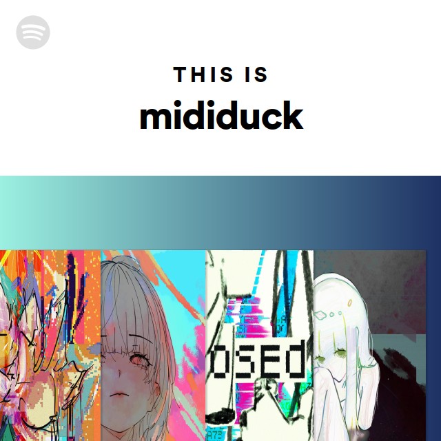 This Is mididuck - playlist by Spotify | Spotify