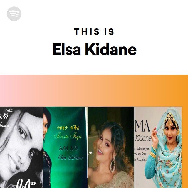 This Is Elsa Kidane | Spotify Playlist