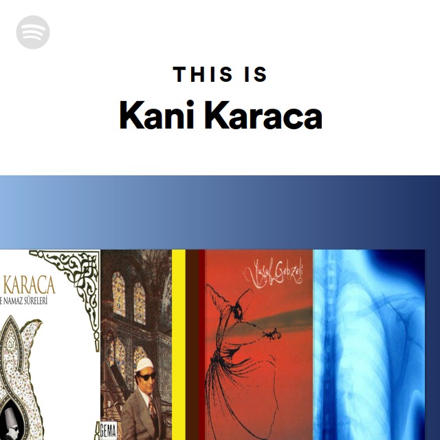 This Is Kani Karaca | Spotify Playlist