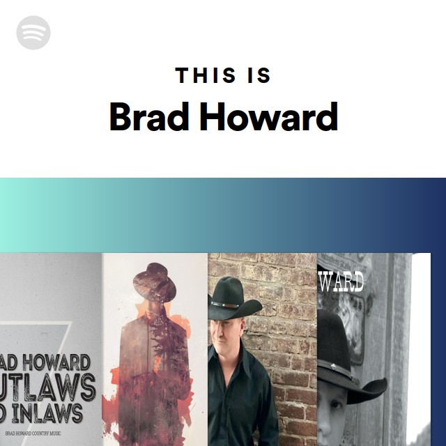 This Is Brad Howard | Spotify Playlist
