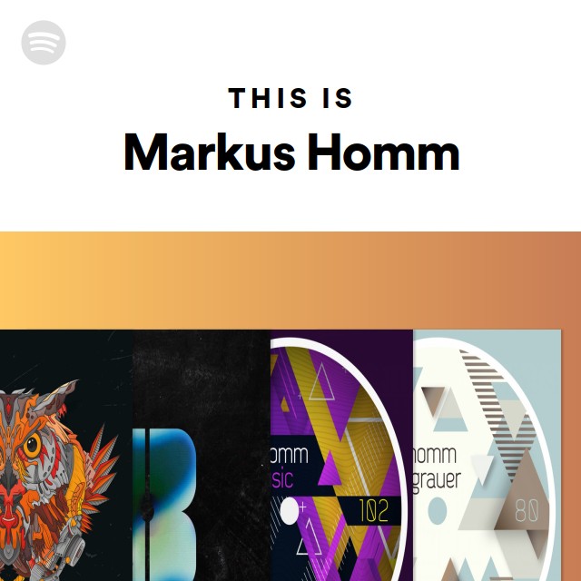 This Is Markus Homm - playlist by Spotify | Spotify