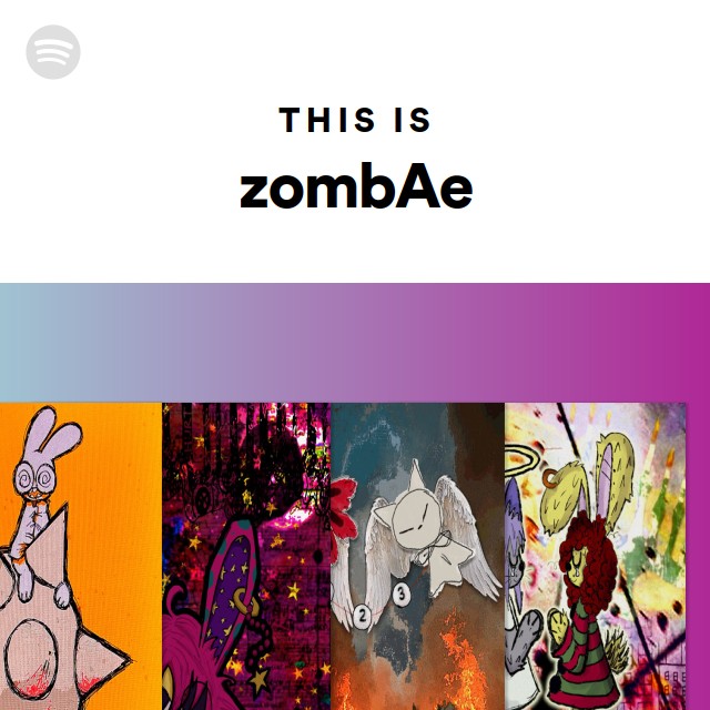 This Is zombAe - playlist by Spotify | Spotify