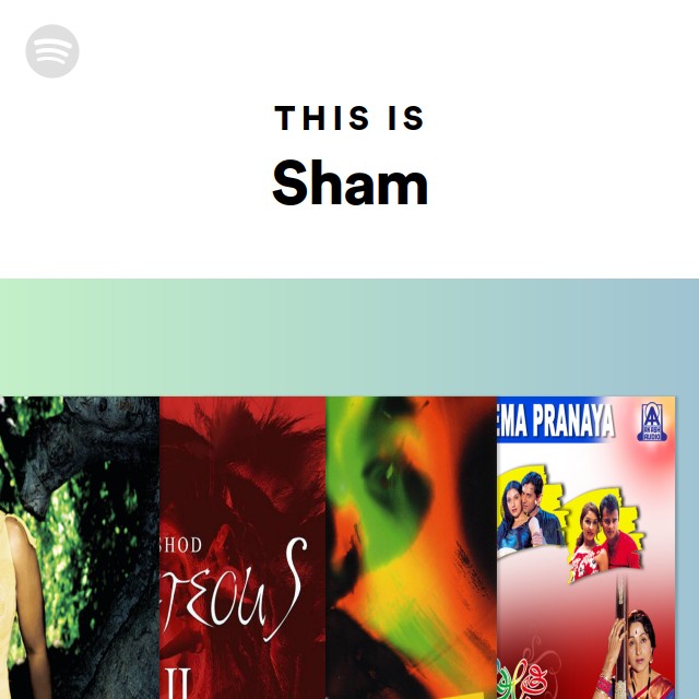 This Is Sham - playlist by Spotify | Spotify