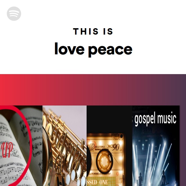 This Is love peace | Spotify Playlist