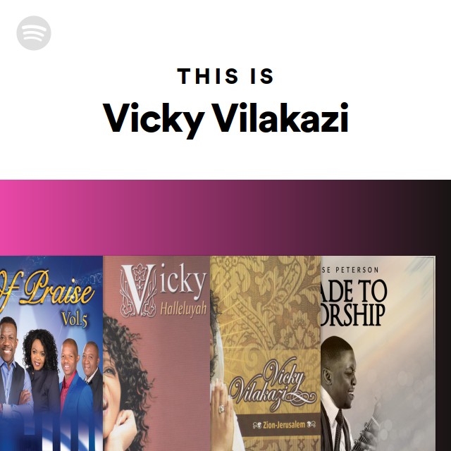 This Is Vicky Vilakazi - playlist by Spotify | Spotify