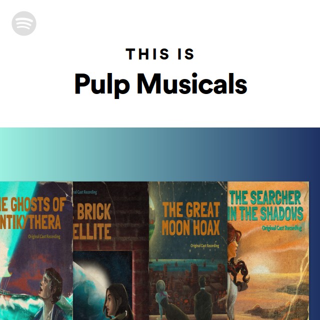 This Is Pulp Musicals | Spotify Playlist