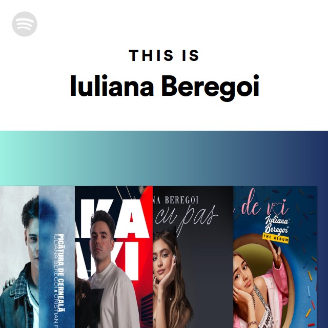 This Is Iuliana Beregoi - playlist by Spotify | Spotify
