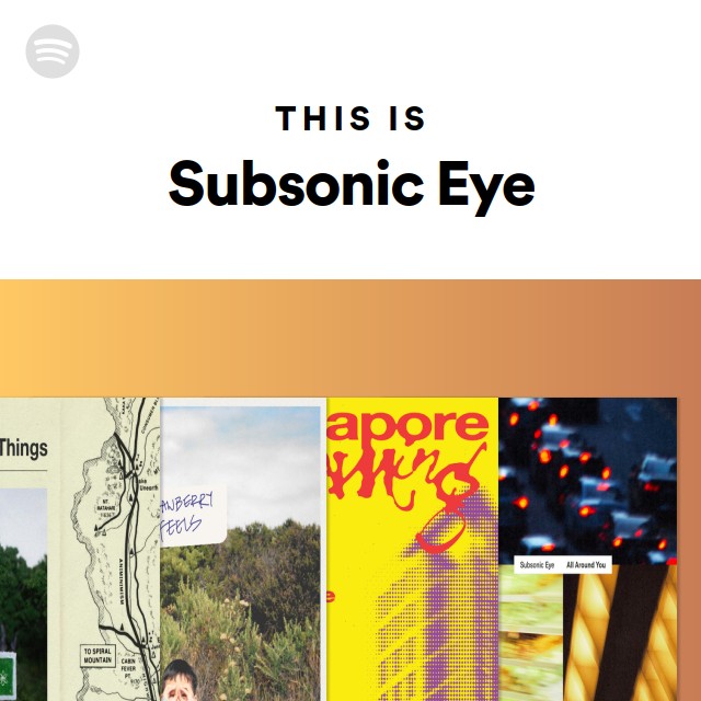 This Is Subsonic Eye - playlist by Spotify | Spotify
