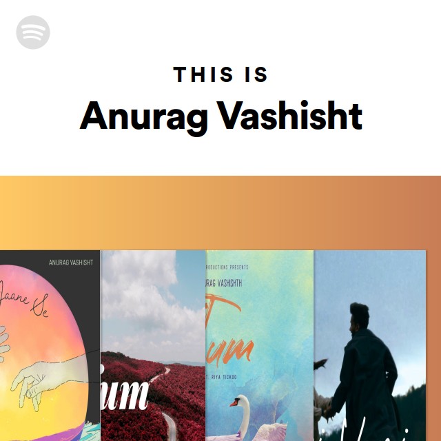 This Is Anurag Vashisht - playlist by Spotify | Spotify