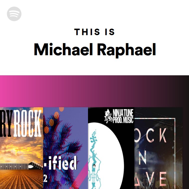 This Is Michael Raphael - playlist by Spotify | Spotify