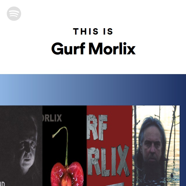 This Is Gurf Morlix - playlist by Spotify | Spotify