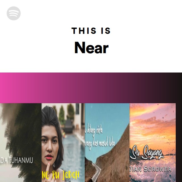 This Is Near - playlist by Spotify | Spotify