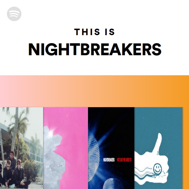 This Is NIGHTBREAKERS - playlist by Spotify | Spotify