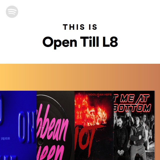 This Is Open Till L8 - playlist by Spotify | Spotify