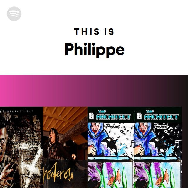 This Is Philippe - playlist by Spotify | Spotify