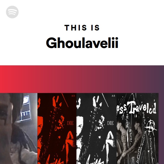 This Is Ghoulavelii | Spotify Playlist