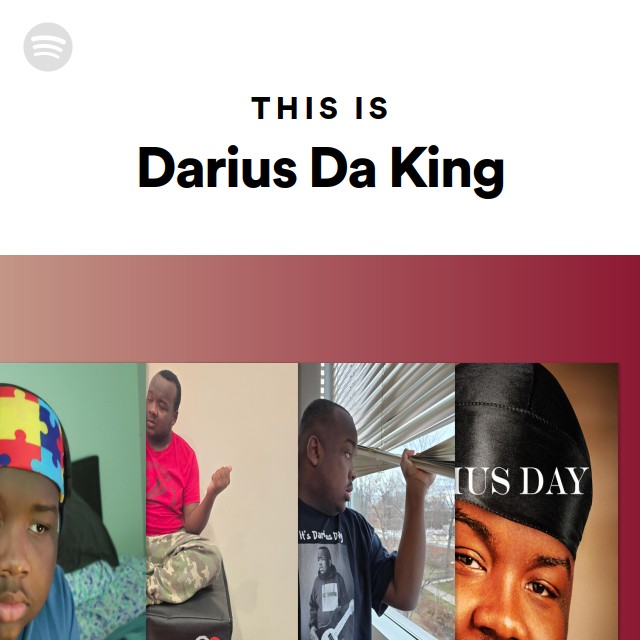 This Is Darius Da King - playlist by Spotify | Spotify