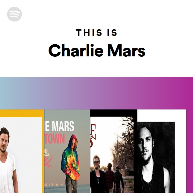 This Is Charlie Mars - playlist by Spotify | Spotify