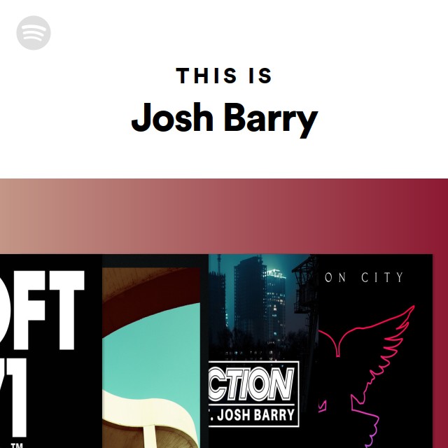 This Is Josh Barry | Spotify Playlist