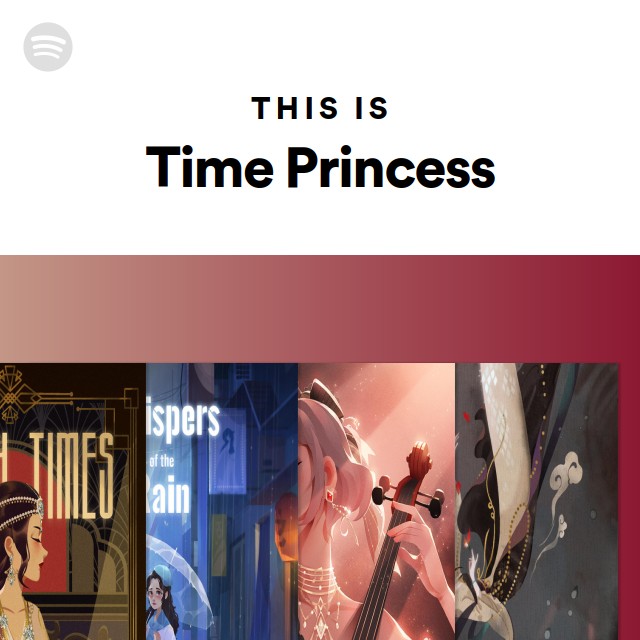 This Is Time Princess - playlist by Spotify | Spotify