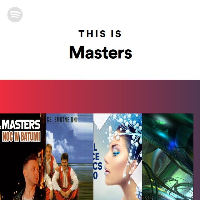 This Is Masters - playlist by Spotify | Spotify